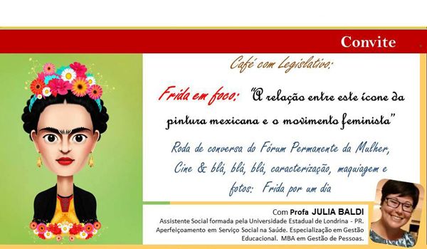 Nova edição do Café com Legislativo terá como tema "Frida em Foco ...